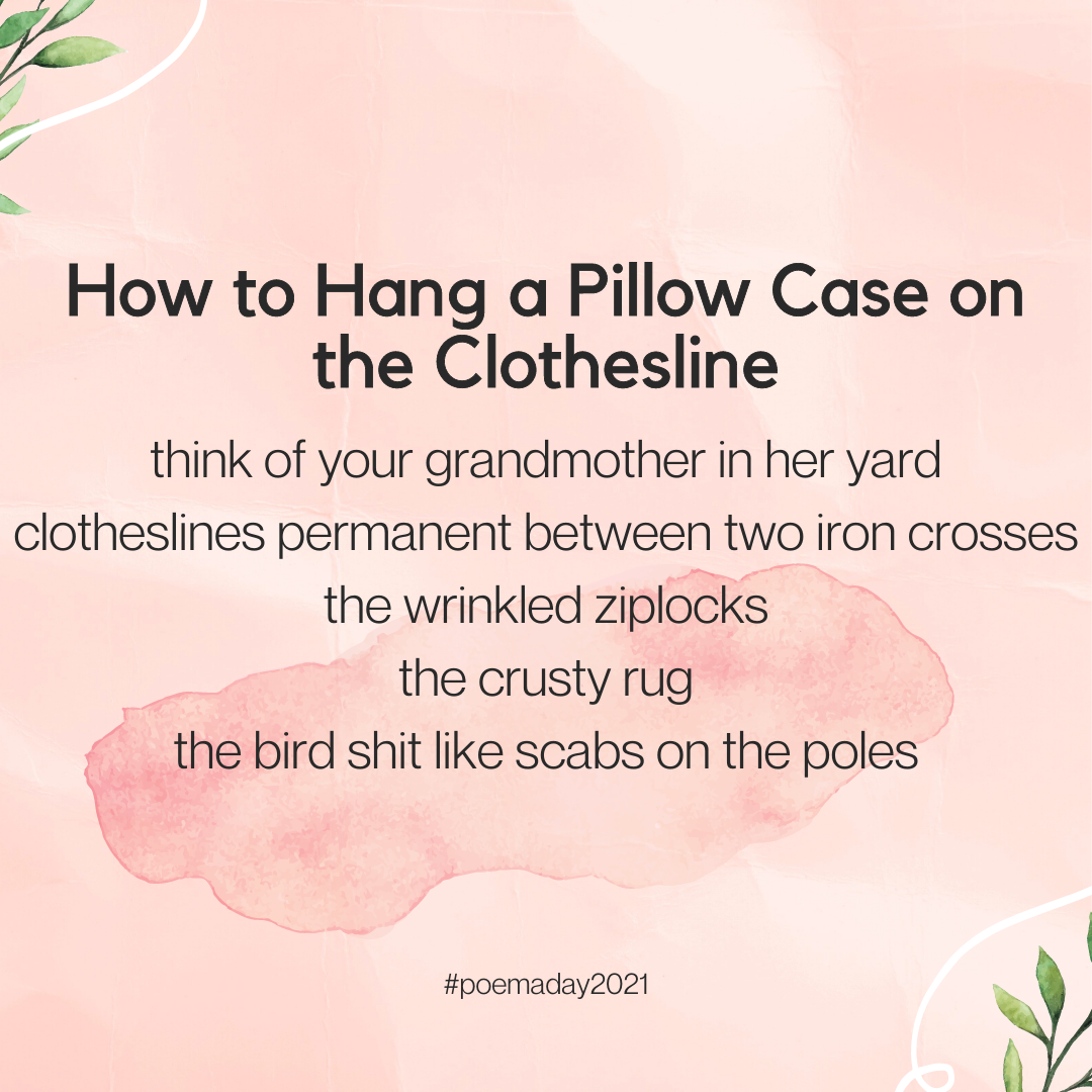 Poem 245 – How to do Something: Hang a Wet Pillowcase on the ...